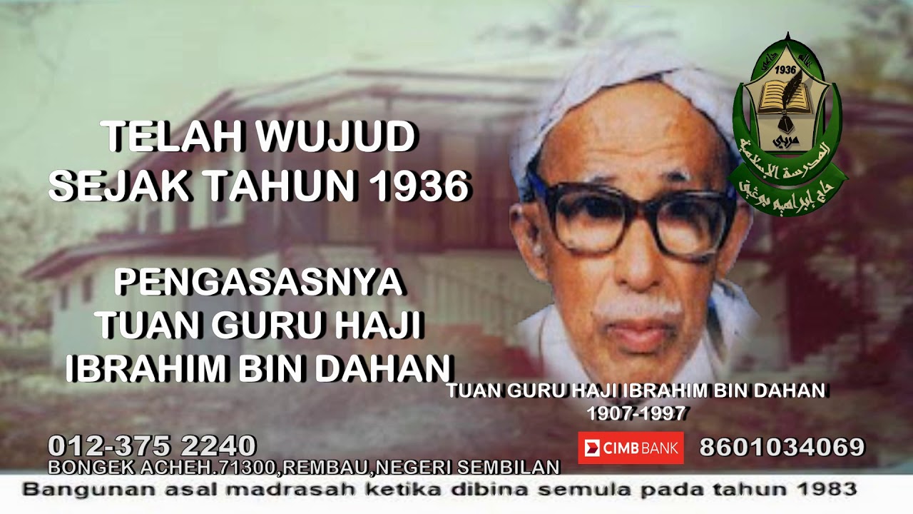 Madrasah Islamiah Haji Ibrahim Kg. Bongek Rembau Negeri Sembilan ...