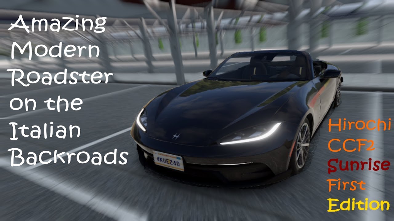 Amazing Modern Roadster on Italian Backroads - Hirochi CCF2 Sunrise Edition POV Drive (BeamNG VR ...