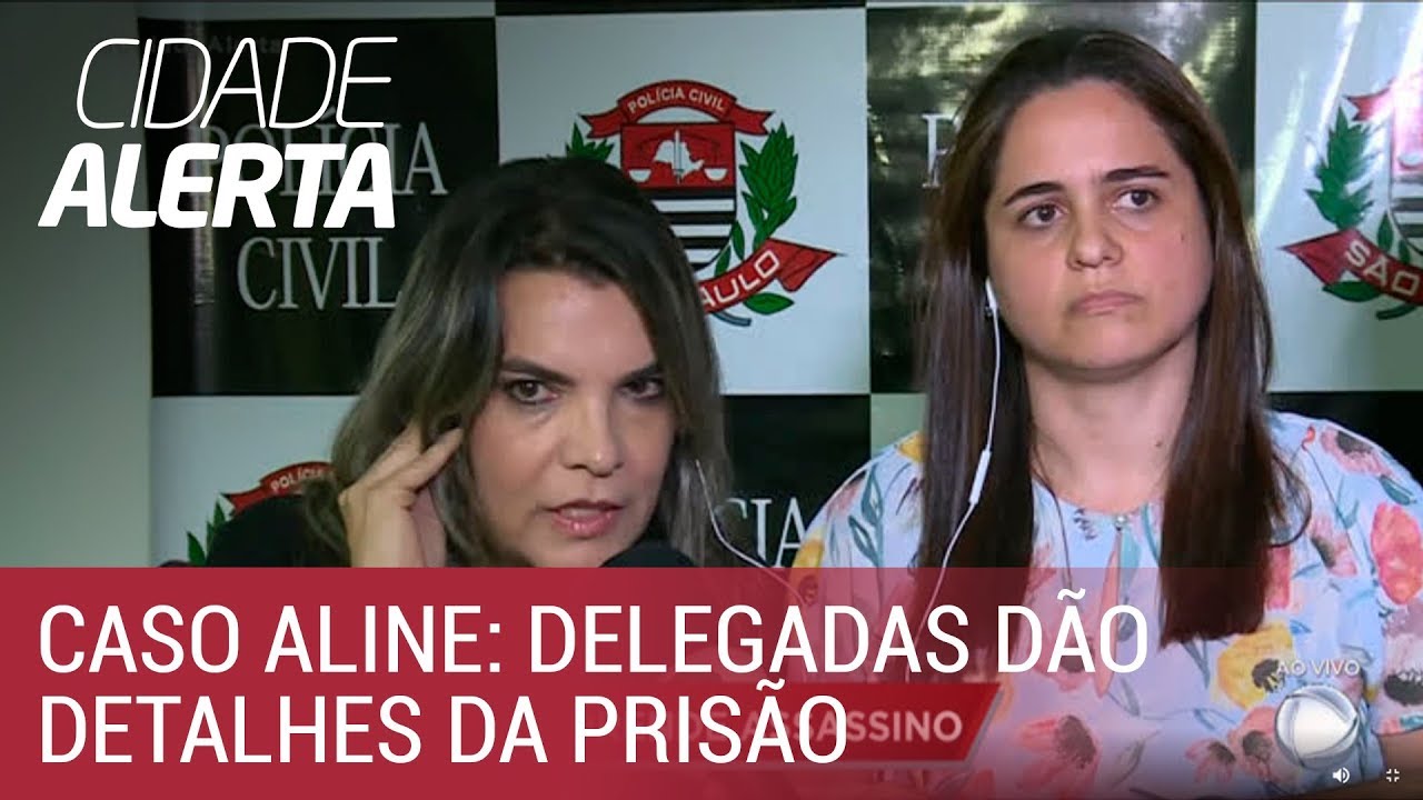 Caso Aline: delegadas dão detalhes da prisão do criminoso - YouTube