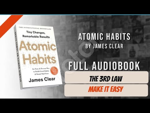 Atomic Habits (Audiobook) by James Clear (The 3rd Law Make It Easy ...