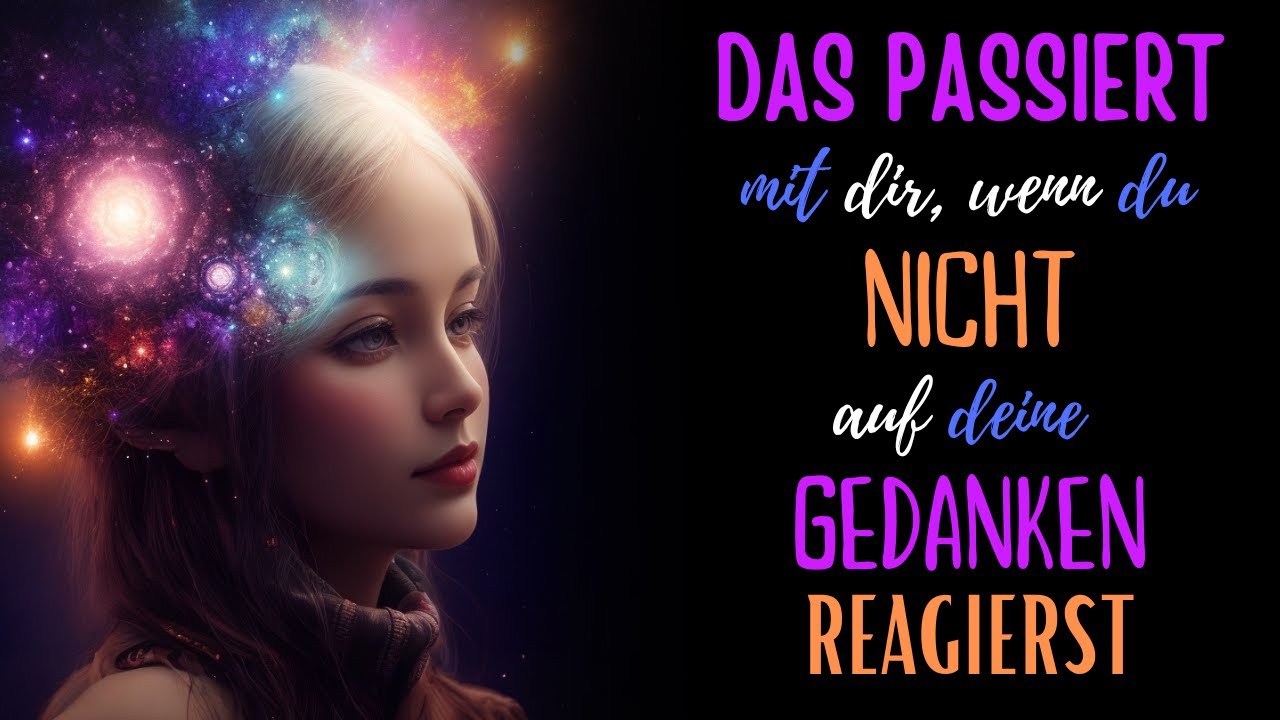 Das passiert mit dir, wenn du nicht auf deine Gedanken reagierst - YouTube