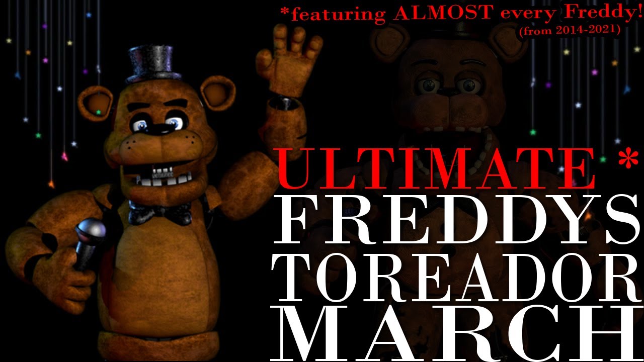 Ultimate Freddy's Toreador March - YouTube
