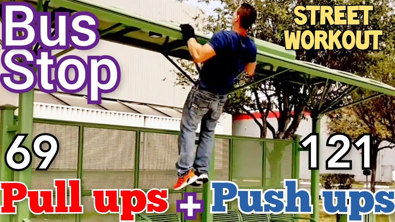 Pull ups push ups at the bus stop street calisthenics workout upper ...