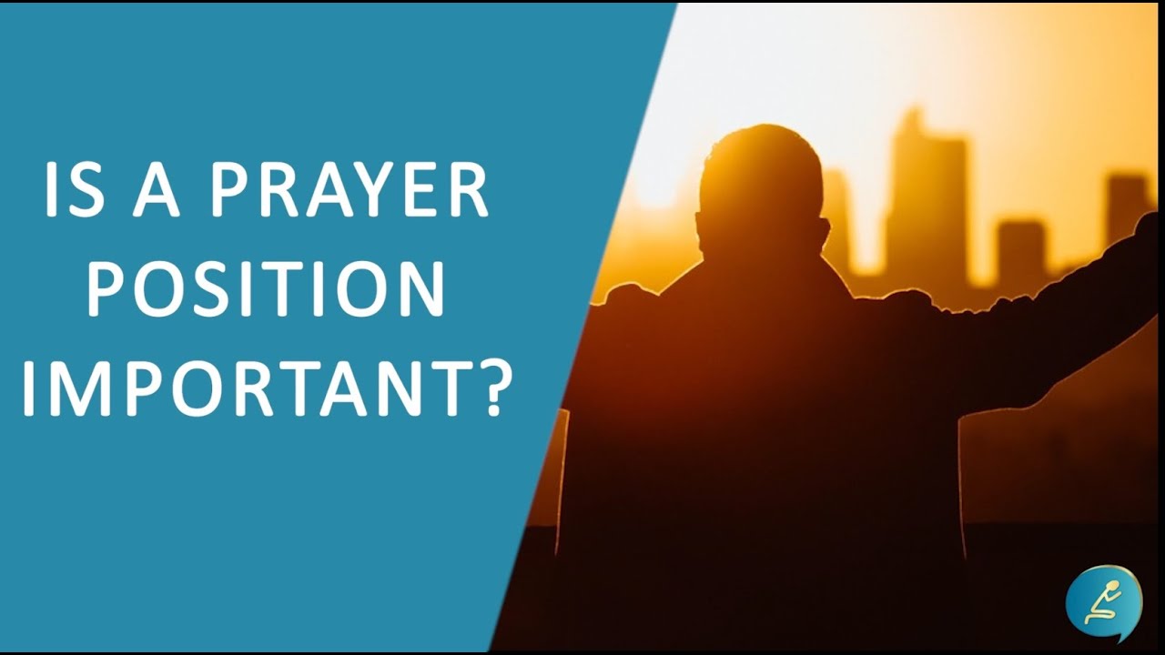 Is a prayer position important - Part 1 - YouTube
