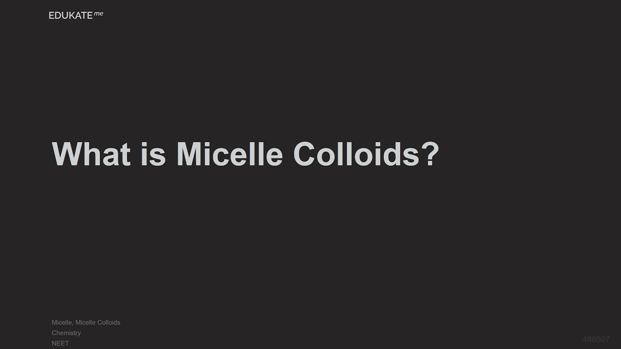 What is Micelle Colloids? - YouTube