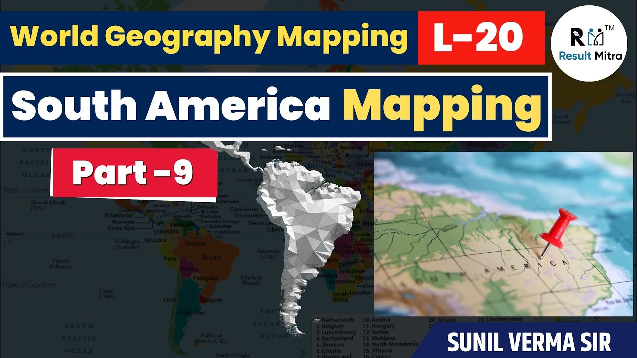 South America Mapping (Part-09) Lecture -20 | World Geography Mapping | UPSC 2024 | Sunil Verma ...