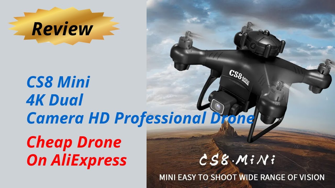 Review CS8 Mini 4K Dual Camera HD Professional Drone - Cheap Drone On ...