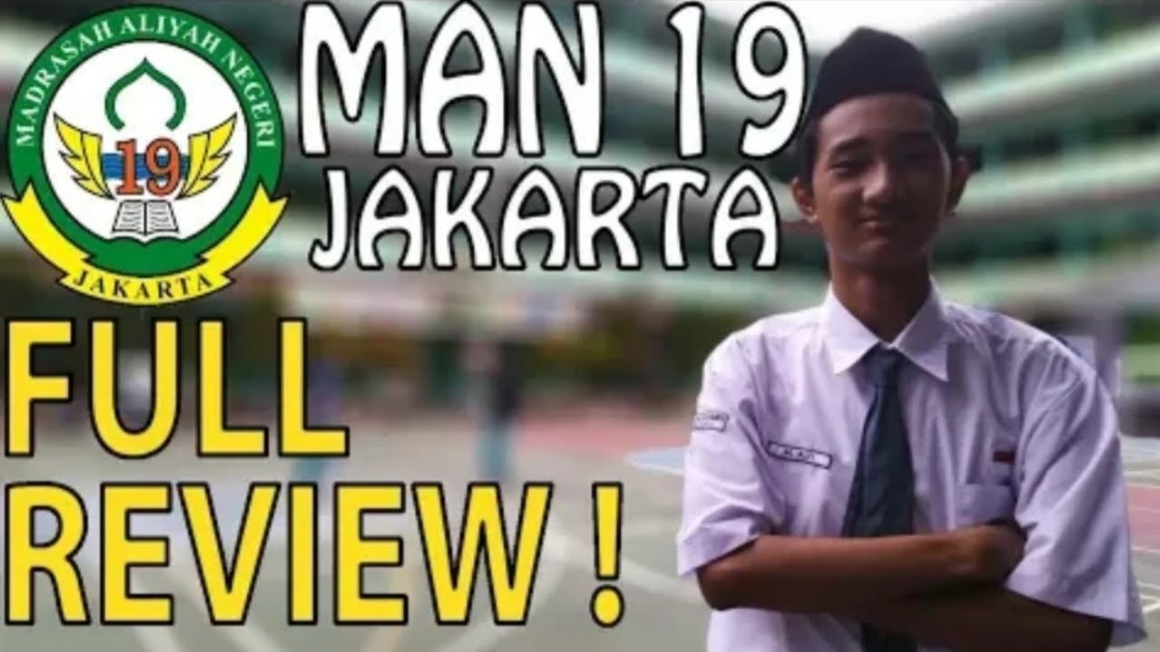 Yuk Kenal Lebih Dekat Dengan MAN 19 Jakarta - Full Review of MAN 19 ...