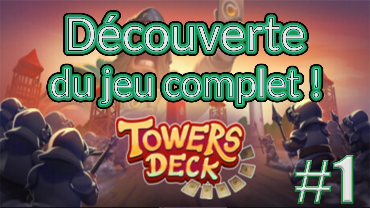 Découverte du jeu complet Towers Deck et sa mise à jour ! - YouTube