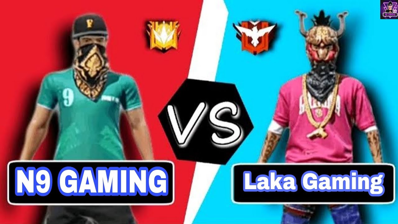 N9 GAMING VS FAKE LAKA GAMING 2022 @Free Fire India Official - YouTube