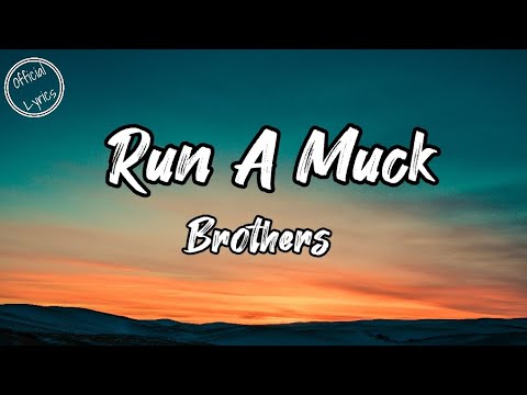Brothers - Run A Muck (Official lyrics Video) - YouTube