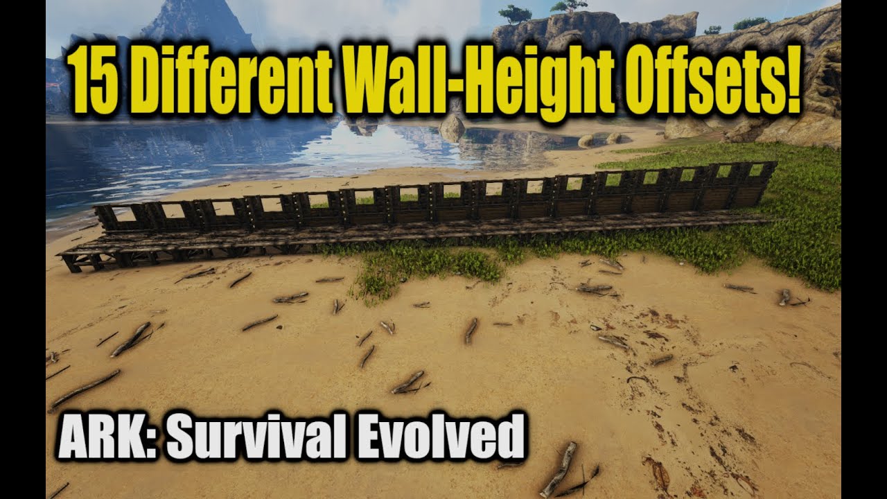 Ark:SE - Tutorial - 15 different Wall-Height offsets (Vanilla Half Wall ...