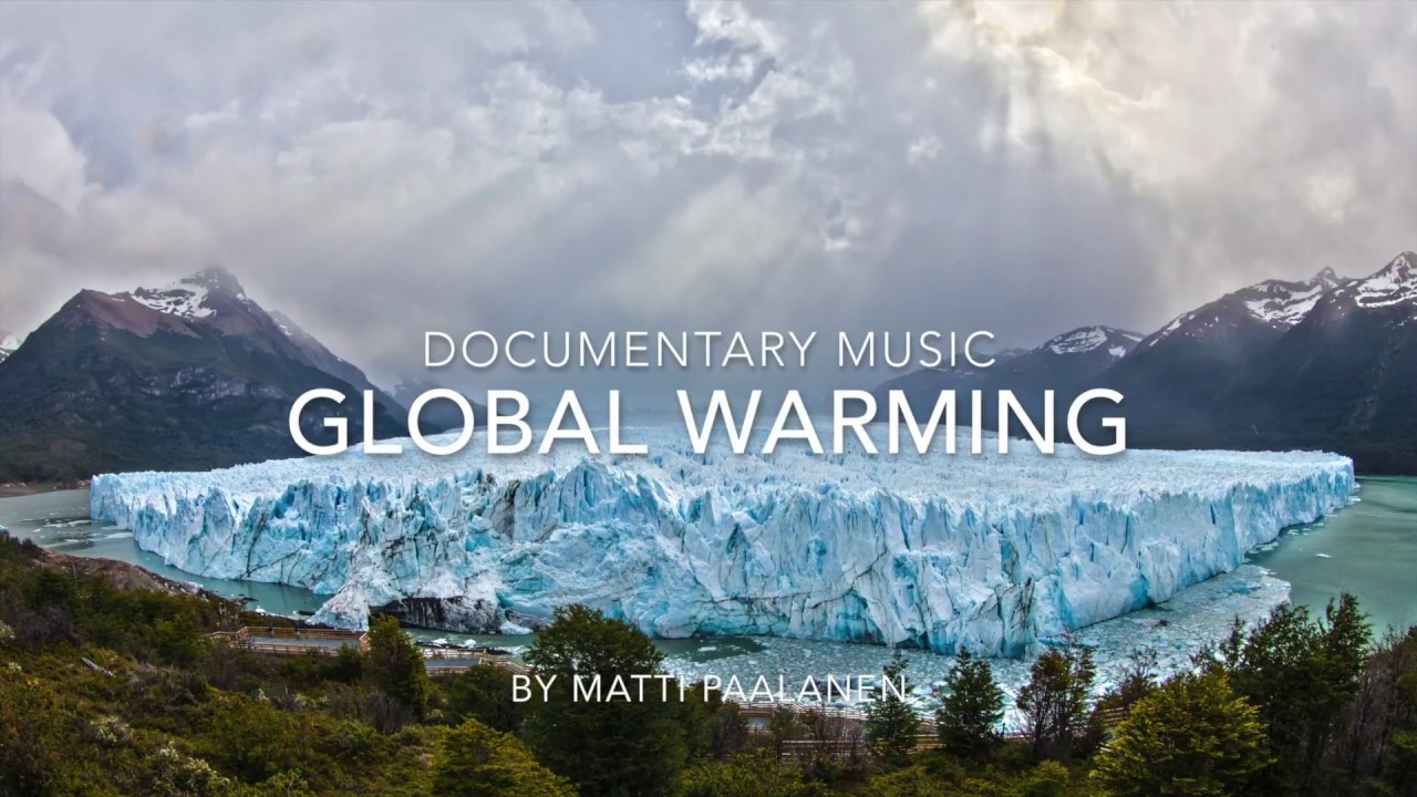 Global Warming - documentary music - YouTube