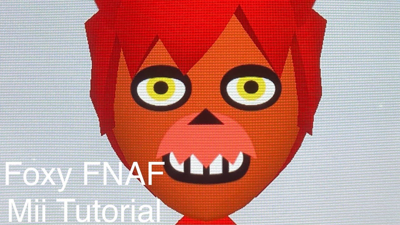 Foxy FNAF Mii Tutorial - YouTube