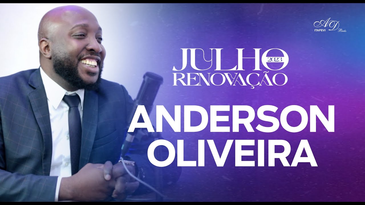 Pr. Anderson Oliveira - Podcast AD. Brás Itapevi - Julho Renovação 2023 ...