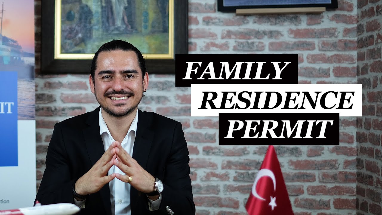 How to Apply for a Family Residence Permit in Turkey | Getting Turkish ...