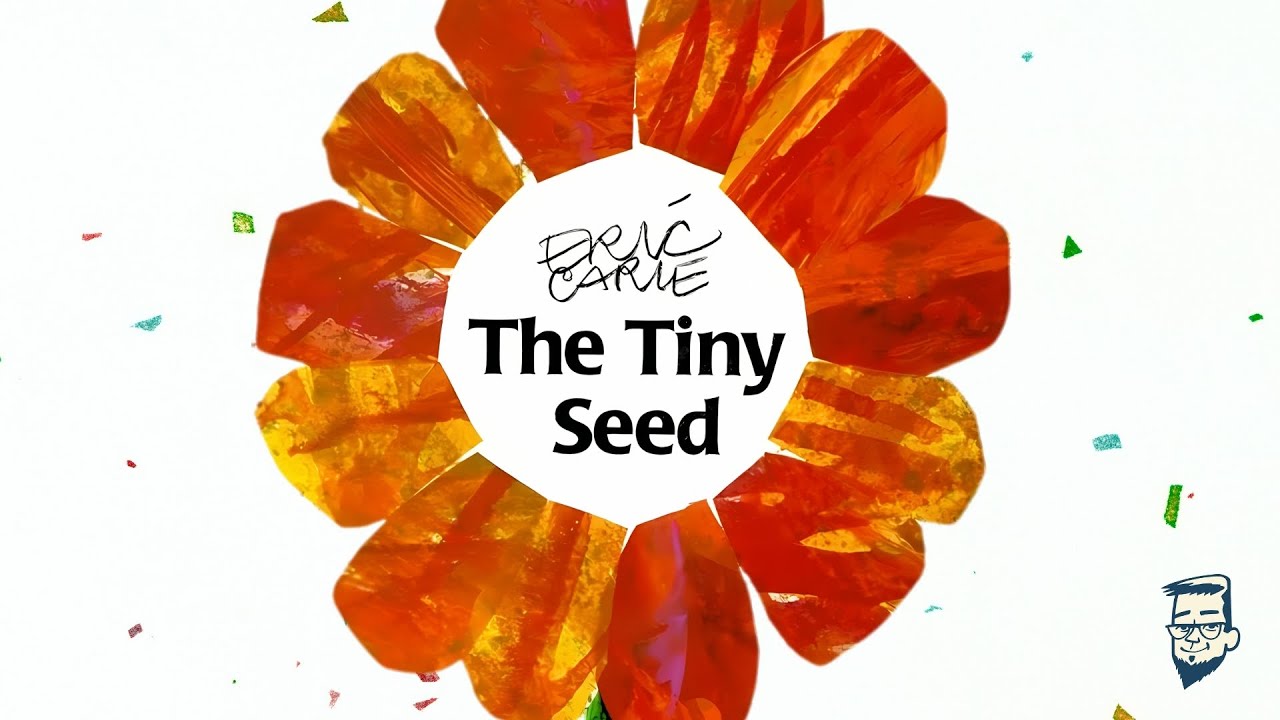 "The Tiny Seed" by Eric Carle - YouTube