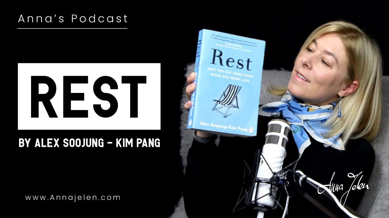 WHY WE NEED TO TAKE REST SERIOUSLY | Anna's podcast Episode about TAKE ...
