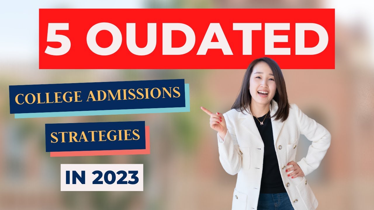 5 Outdated College Admissions Strategies in 2023 // Passion Prep - YouTube