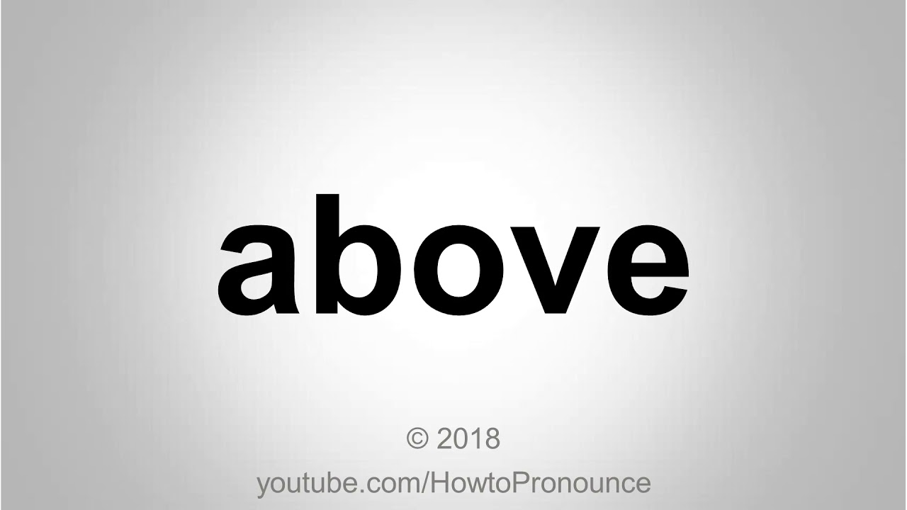 How To Pronounce Above YouTube how-to-pronounce-above-youtube
