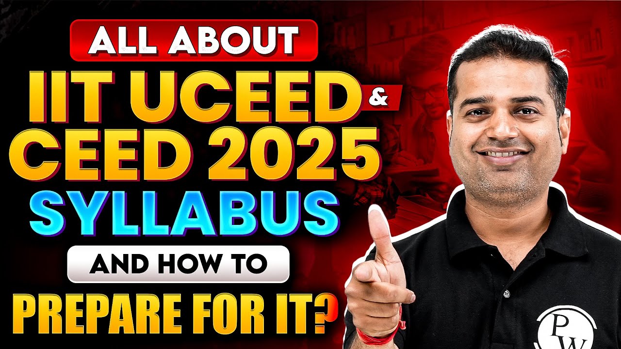 All about IIT UCEED AND CEED 2025 Syllabus | How to Prepare for IIT ...