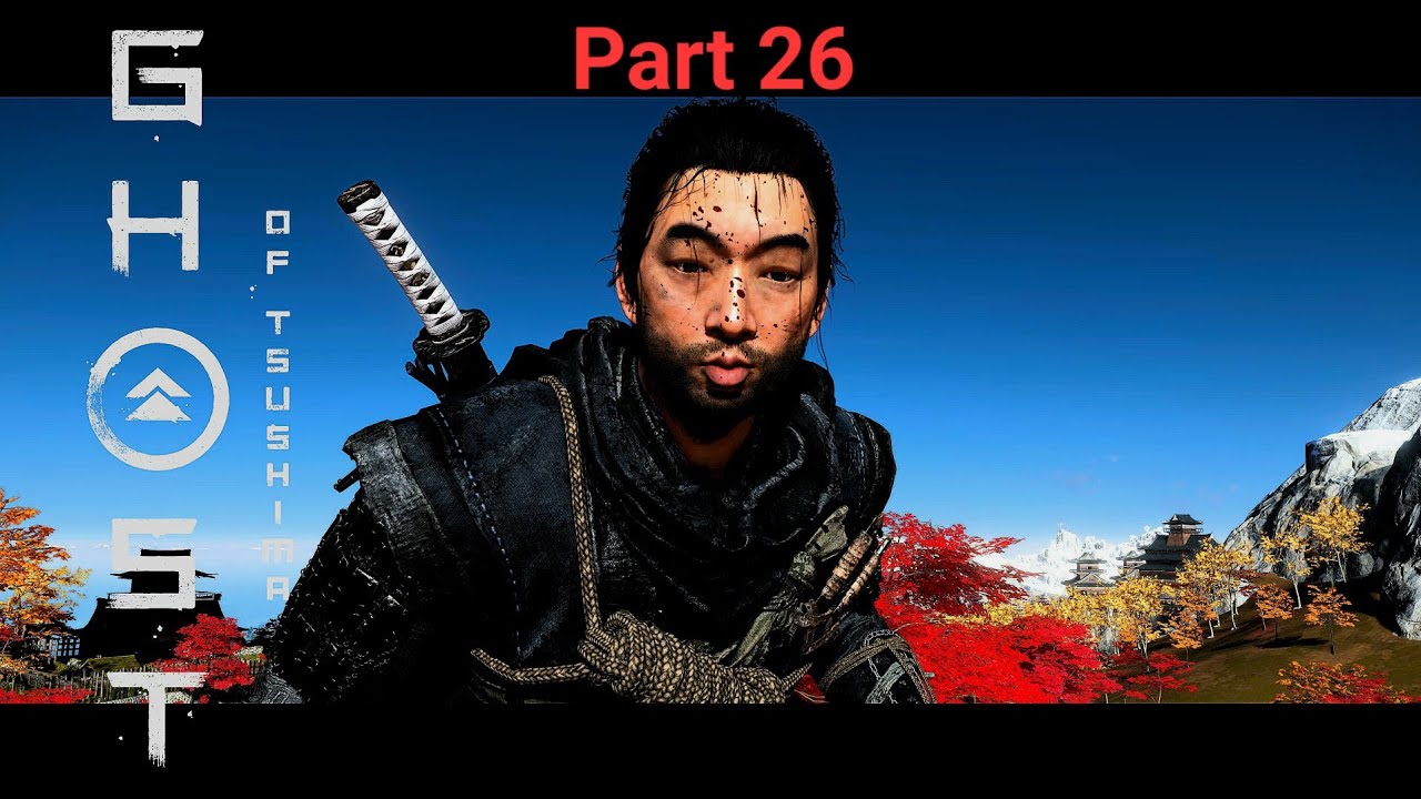 Taking care of loose ends - Ghost of Tsushima - Part 26 - YouTube