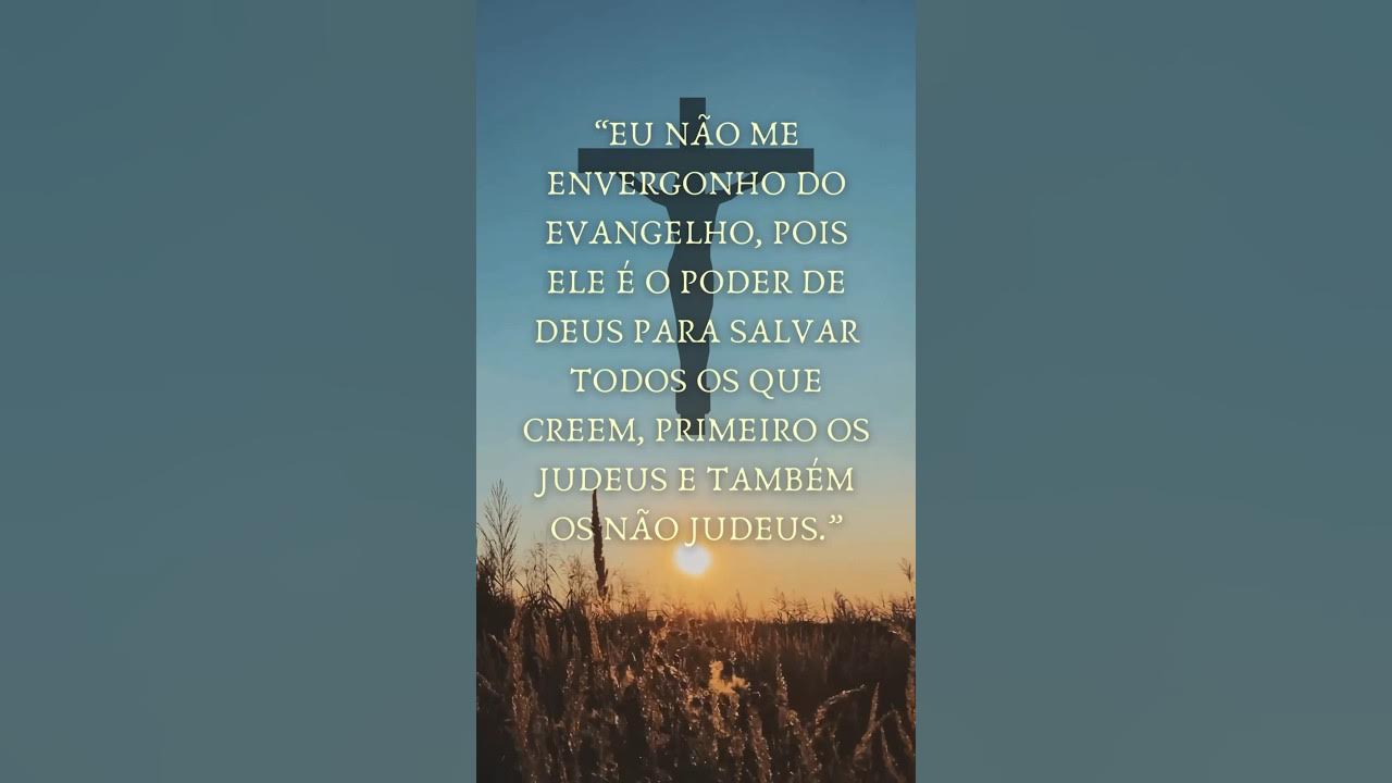 Ele é O Poder De Deus Para Salvar A Todos Os Que Creem Frases