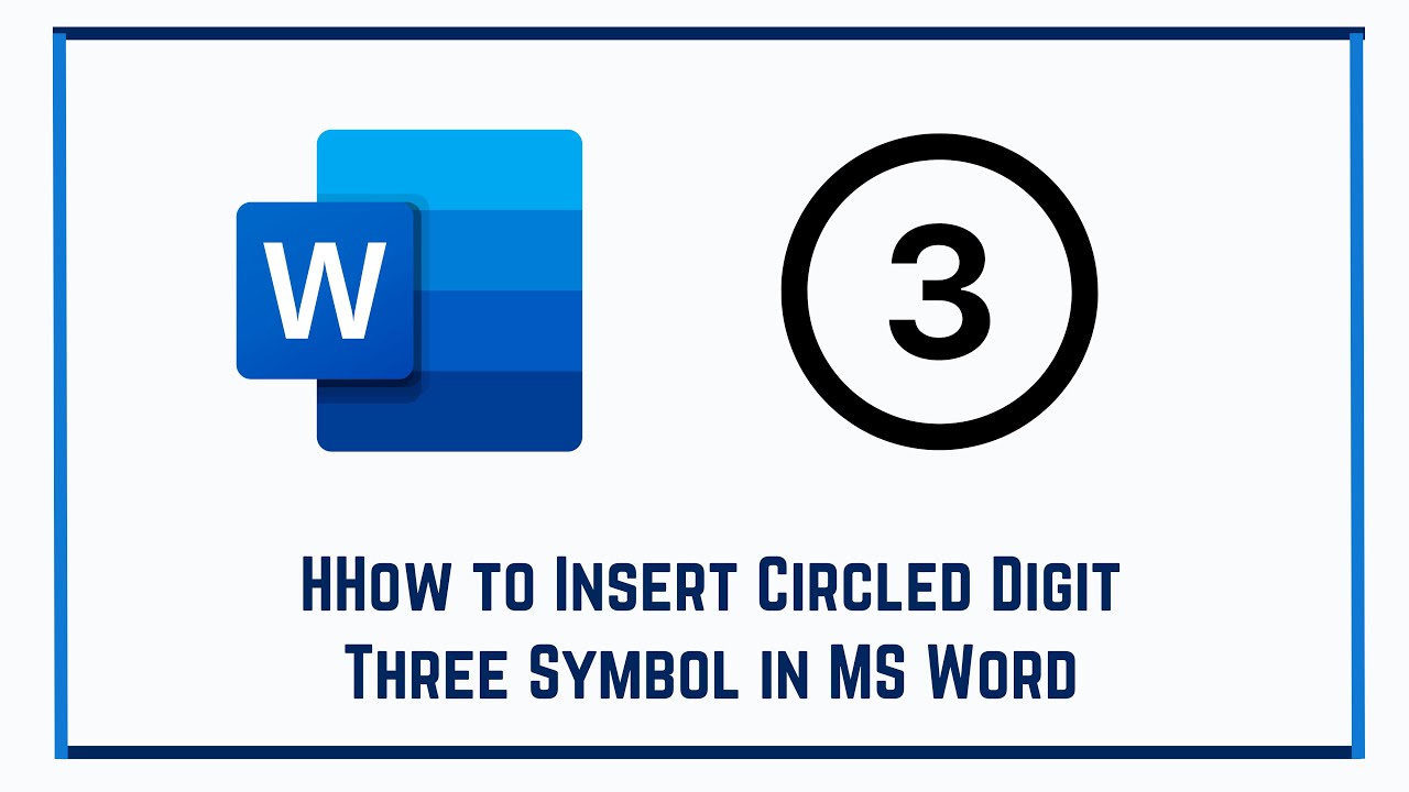 How to Insert Circled Digit Three Symbol in MS Word - YouTube