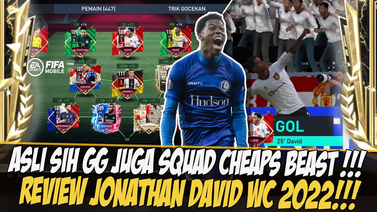 PERKORO DUNYO REVIEW DAVID WC 2022 & SQUAD CHEAPS BEAST FIFA 2022 ...