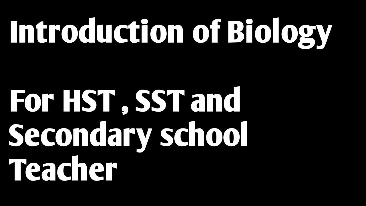 lecture on introduction to biology for HST SST and secondary school ...