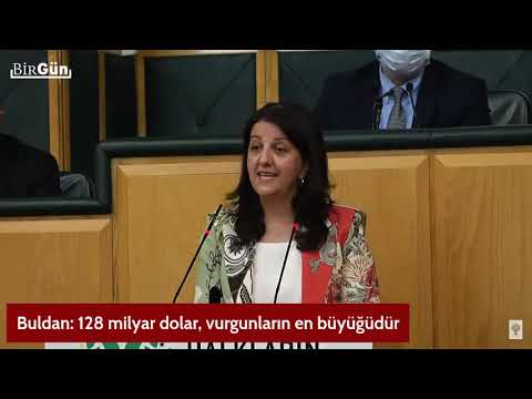 Pervin Buldan, 128 milyar doların nasıl eritildiğini açıkladı
