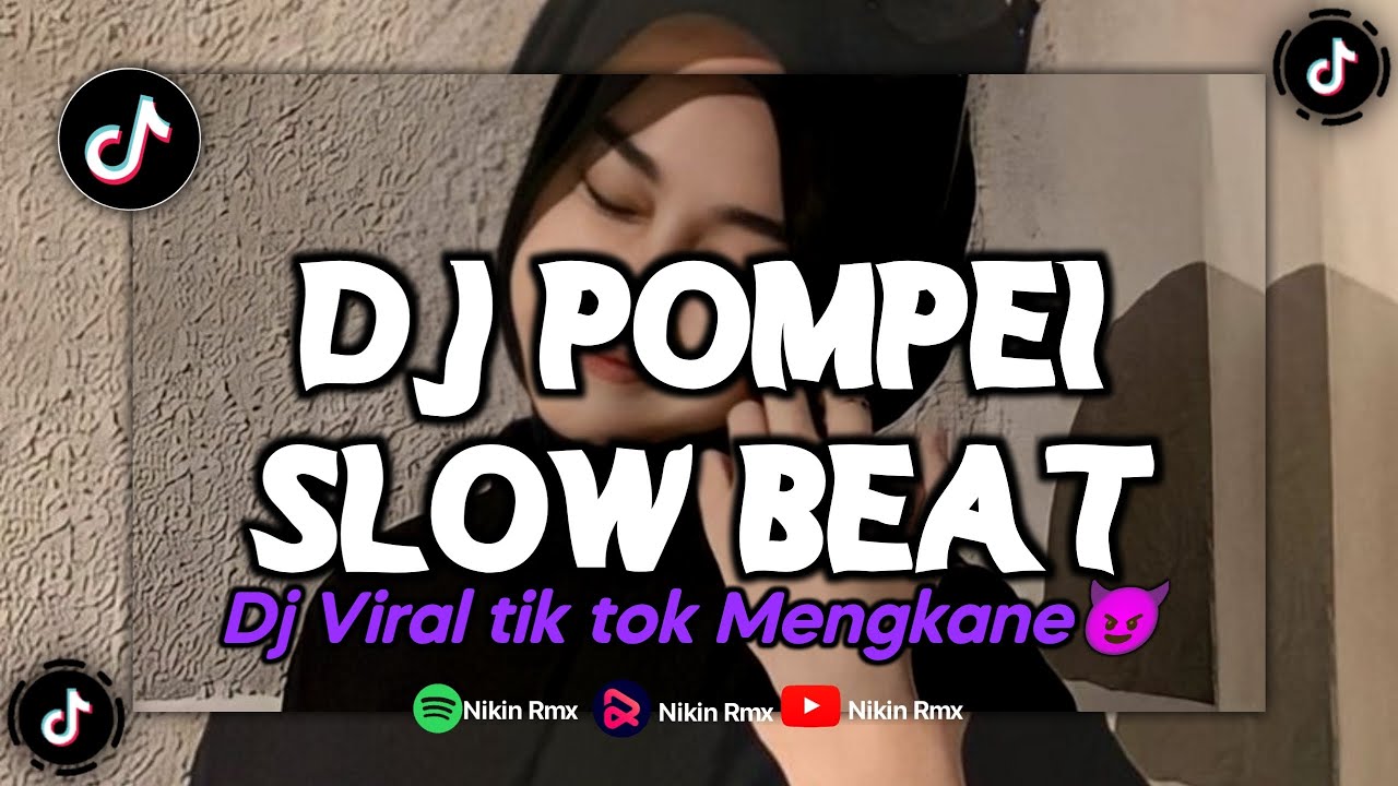 DJ POMPEI SLOW BEAT VIRAL TIKTOK JEDAG JEDUG MENGKANE TERBARU 2023 ...