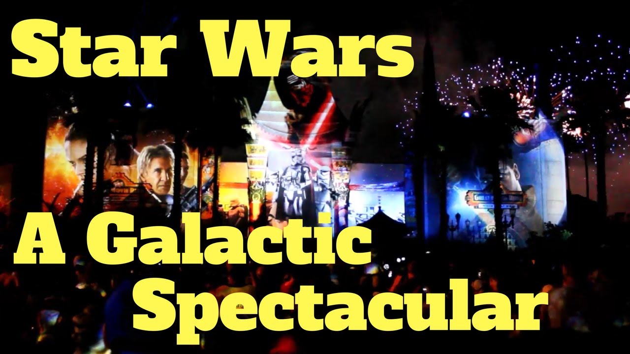 Star Wars: A Galactic Spectacular Fireworks | Disney's Hollywood ...