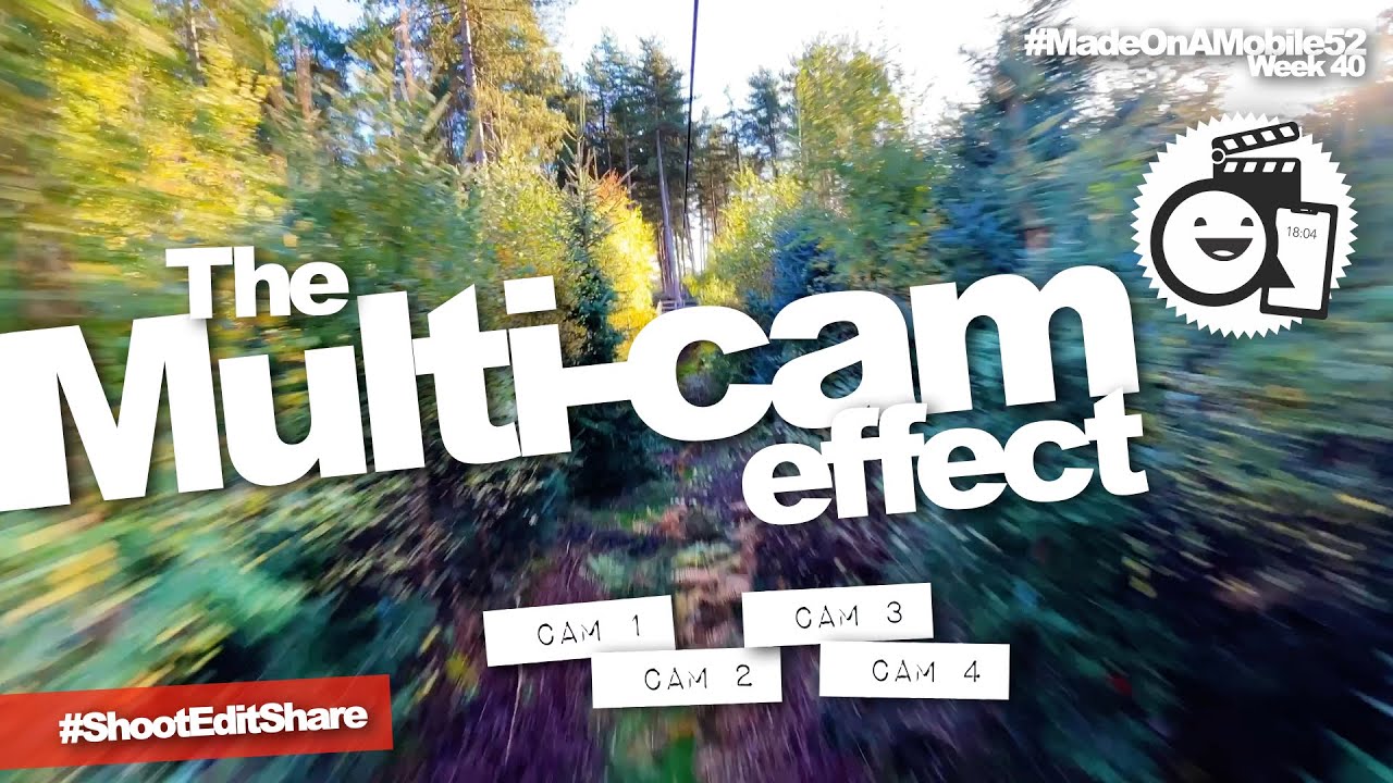 The Multi-cam Effect in Filmmaking #MadeOnAMobile52 [Week 40] - YouTube