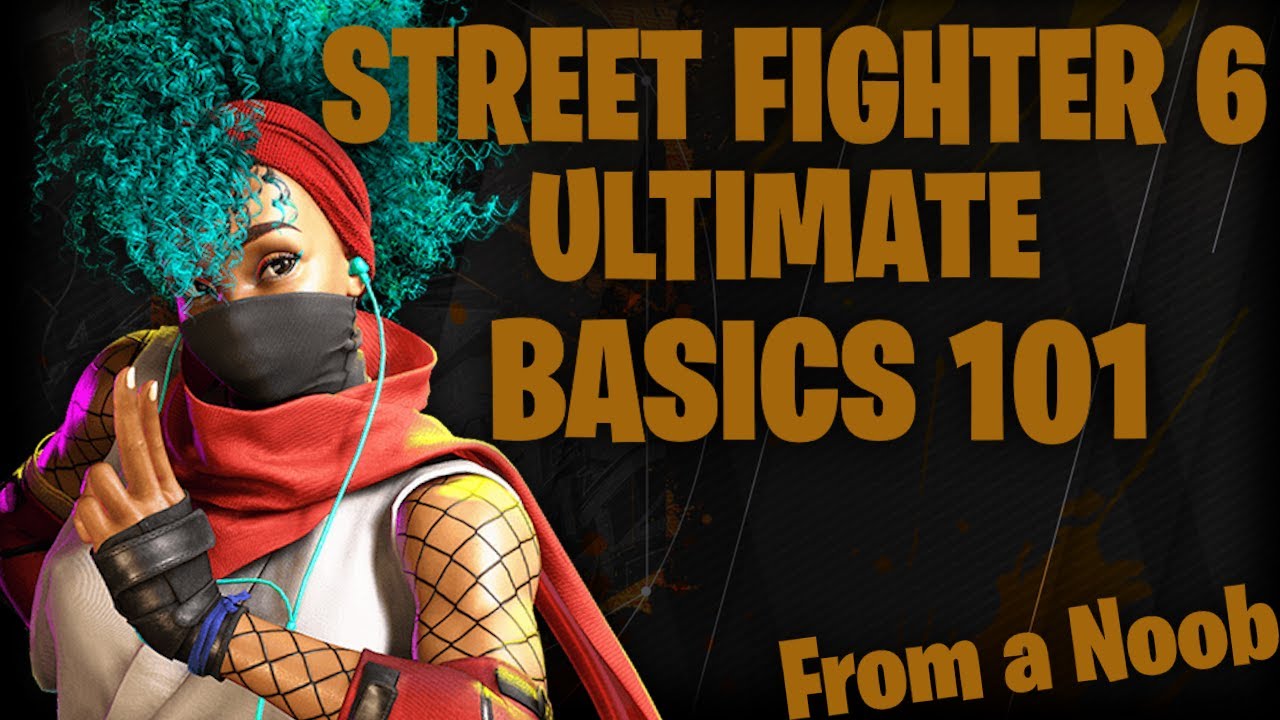 Everything YOU need to know to START with STREET FIGHTER 6 - YouTube