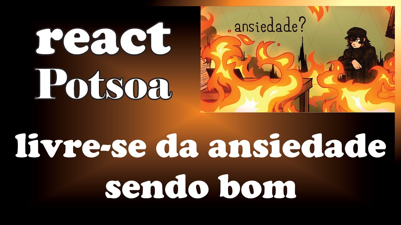 Vendo o vídeo livre-se da ansiedade do Potsoa - YouTube
