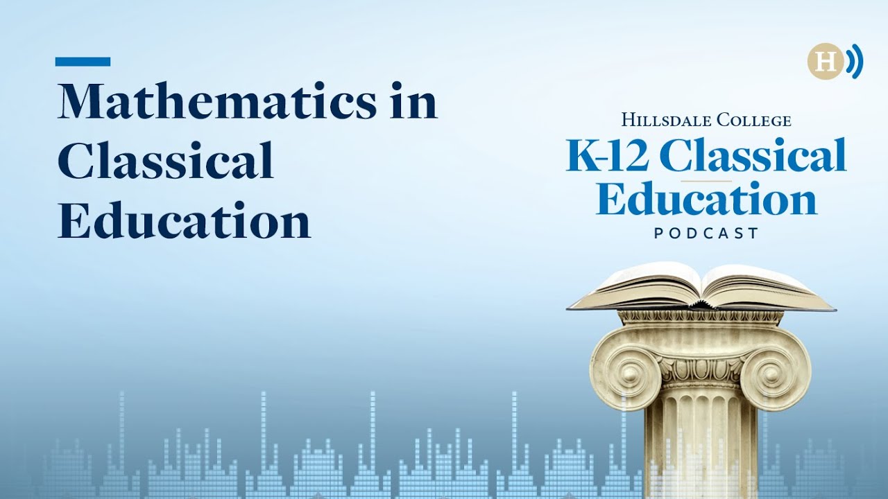 Mathematics in Classical Education - YouTube