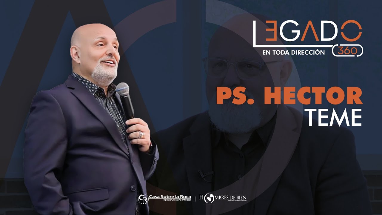 05 Legado en Acción ️ Ps. Héctor Teme - YouTube