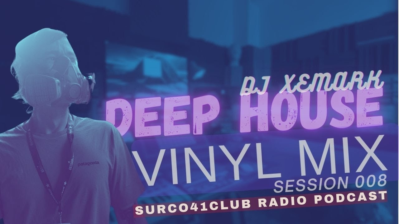 Dj Xemark - Deep House Vinyl Set at SURCO41 - Session 008 - YouTube