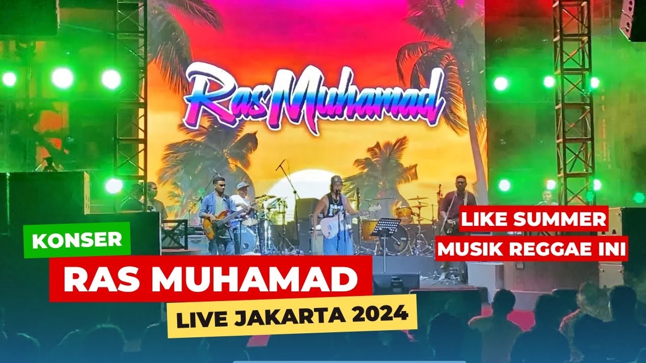 Ras Muhamad Live Jakarta 2024 | Musik Reggae Ini | Like Summer - YouTube