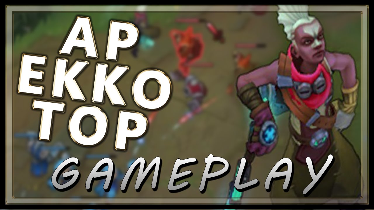 Ekko Top Gameplay Top - League of Legends - YouTube