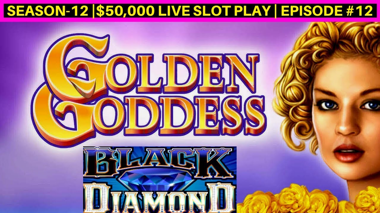 High Limit Black Diamond Slot & Golden Goddess Slot Machines | SE-12 ...