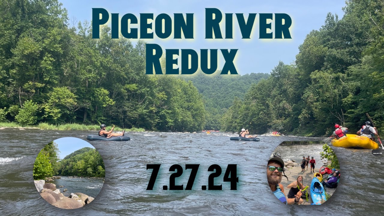 Pigeon River Redux🔥😎 7/27/24 - YouTube