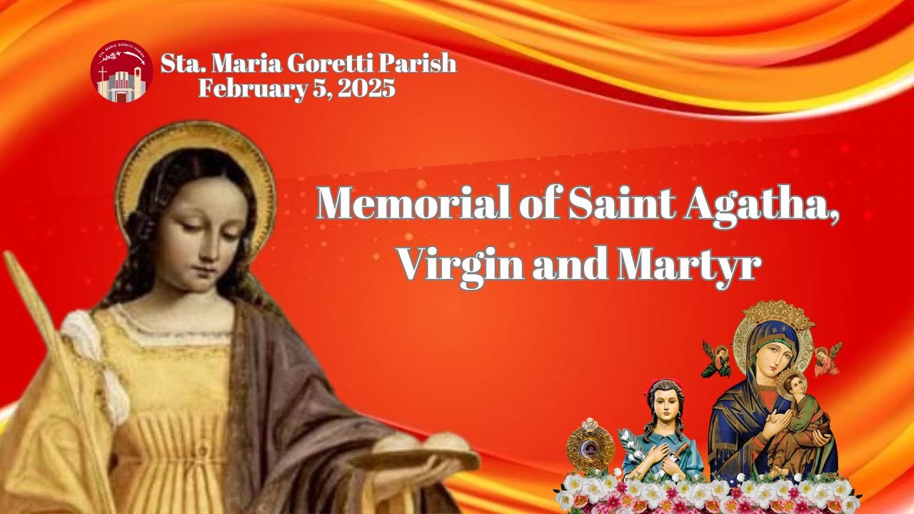February 5, 2025 / Memorial of Saint Agatha, Virgin and Martyr - YouTube
