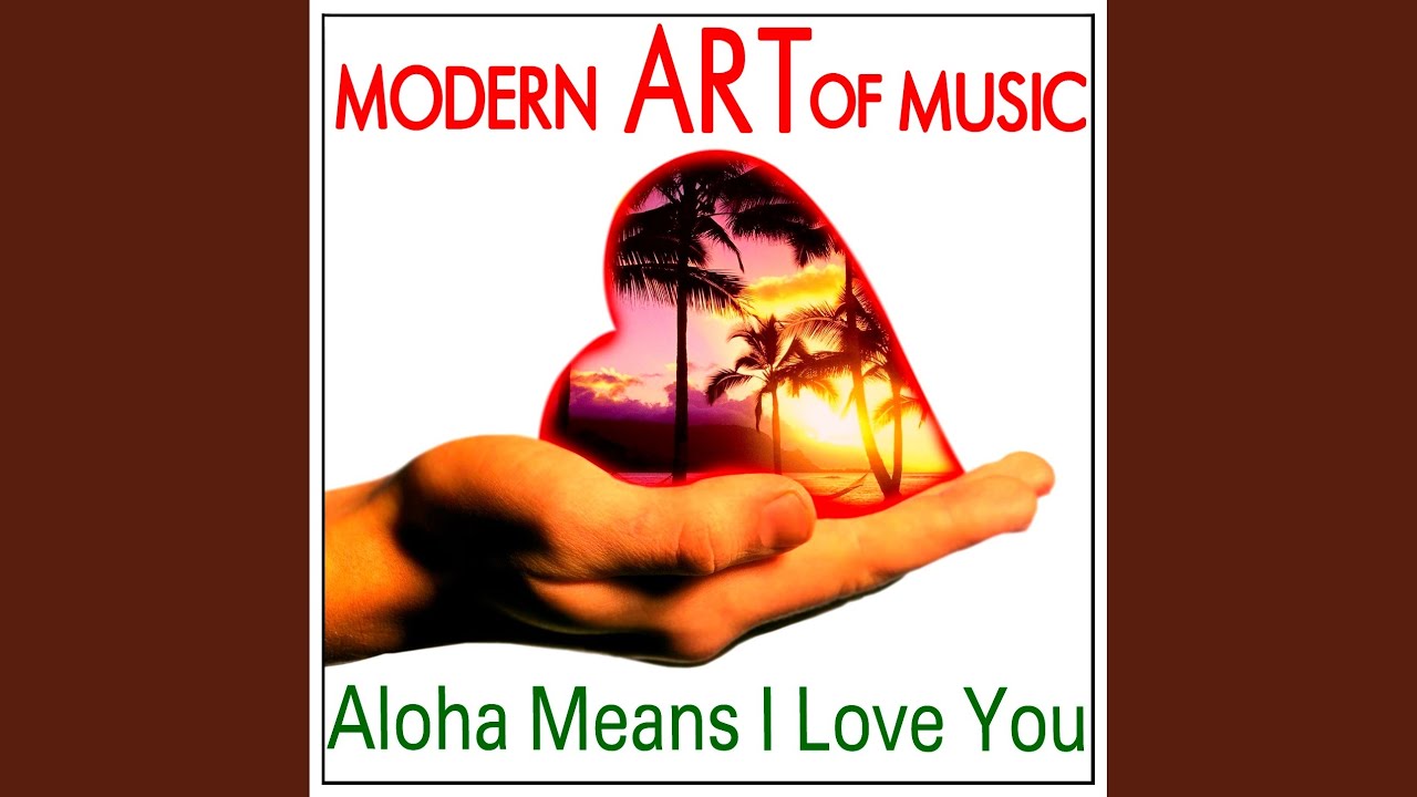 Aloha Means I Love You - YouTube