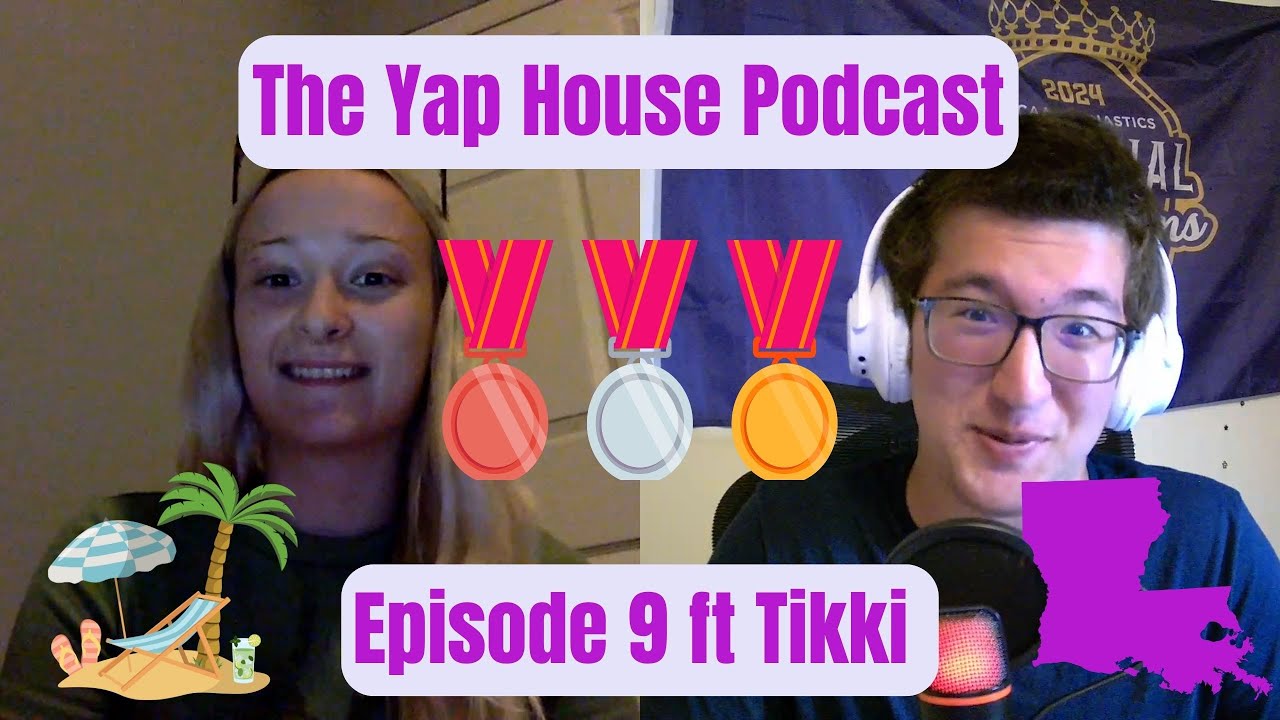 The Yap House Podcast | Episode 9 ft. Tikki | Olympics talk, vacation ...