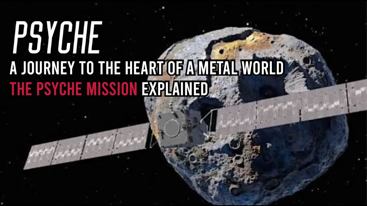 The Psyche Mission: A Journey to the Heart of a Metal World # ...