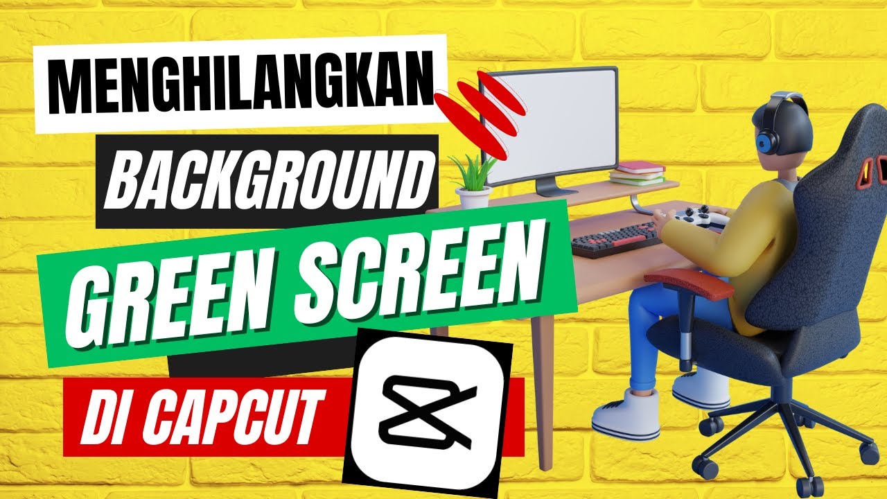 MUDAH! CARA HAPUS BACKGROUND VIDEO GreenScreen Di Capcut Tutorial Capcut PC #greenscreen #capcut ...