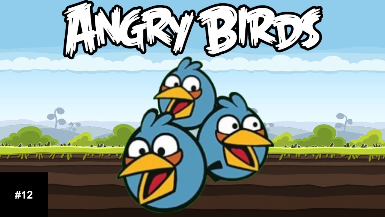 ANGRY BIRDS CLASSIC WALKTHROUGH - Pt12 - YouTube