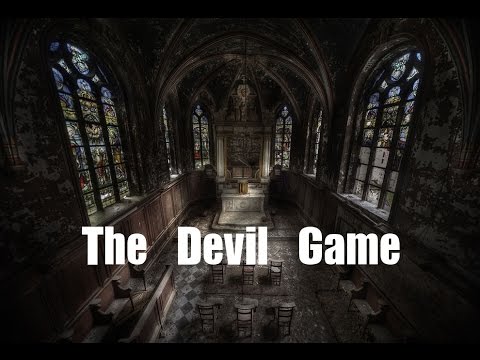 "The Devil Game" (creepypasta) - YouTube